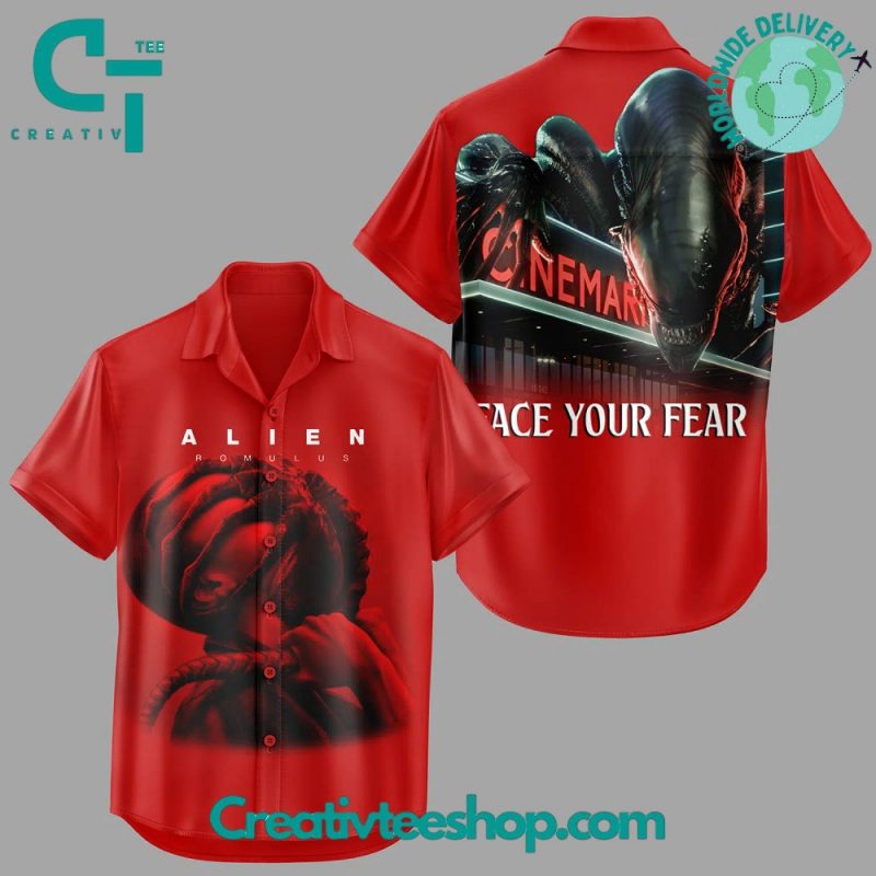 Alien Romulus 2024 Face Your Fear Hawaiian Shirt - Creativteeshop